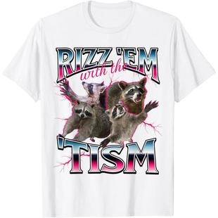 跨境欧码Autism Funny Rizz Em With The Tism Meme Autistic Rac-阿里巴巴