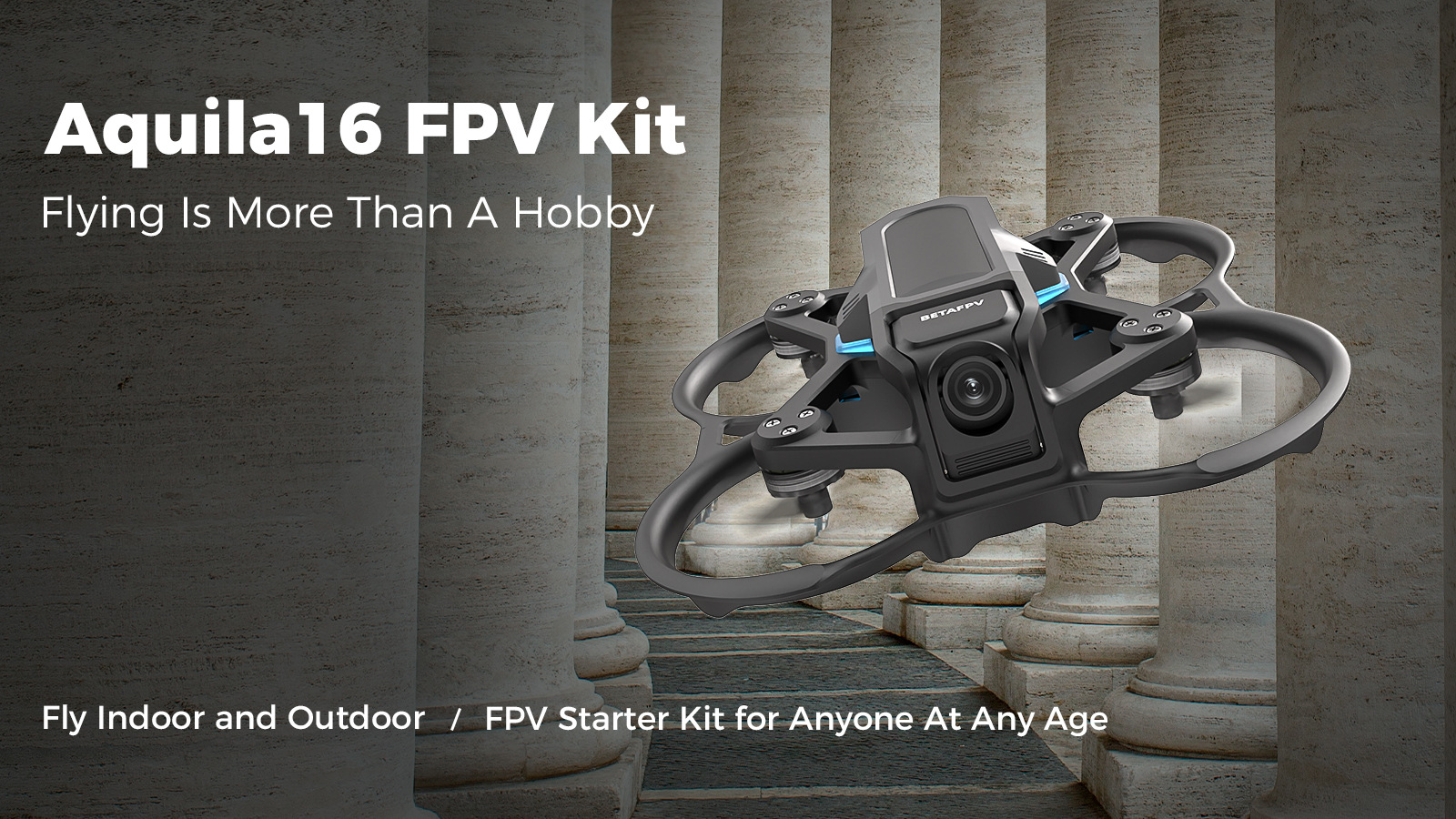 BETAFPV新品穿越机AQUILA 16 FPV KIT阿奎拉套装-阿里巴巴