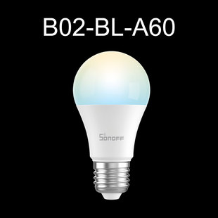 SONOFF B02-BL-A60智能LED球泡灯冷暖双色-阿里巴巴