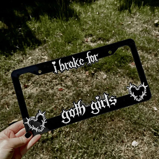 I Brake For Goth Girls License Plate Frame Cover车牌框套装饰-阿里巴巴
