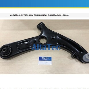 汽车配件ALTATEC CONTROL ARM FOR ELANTRA 54501-3X000-阿里巴巴